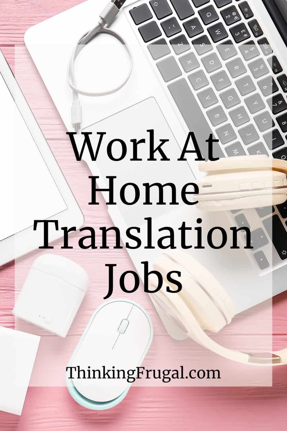 Work at Home Translation Jobs - Thinking Frugal