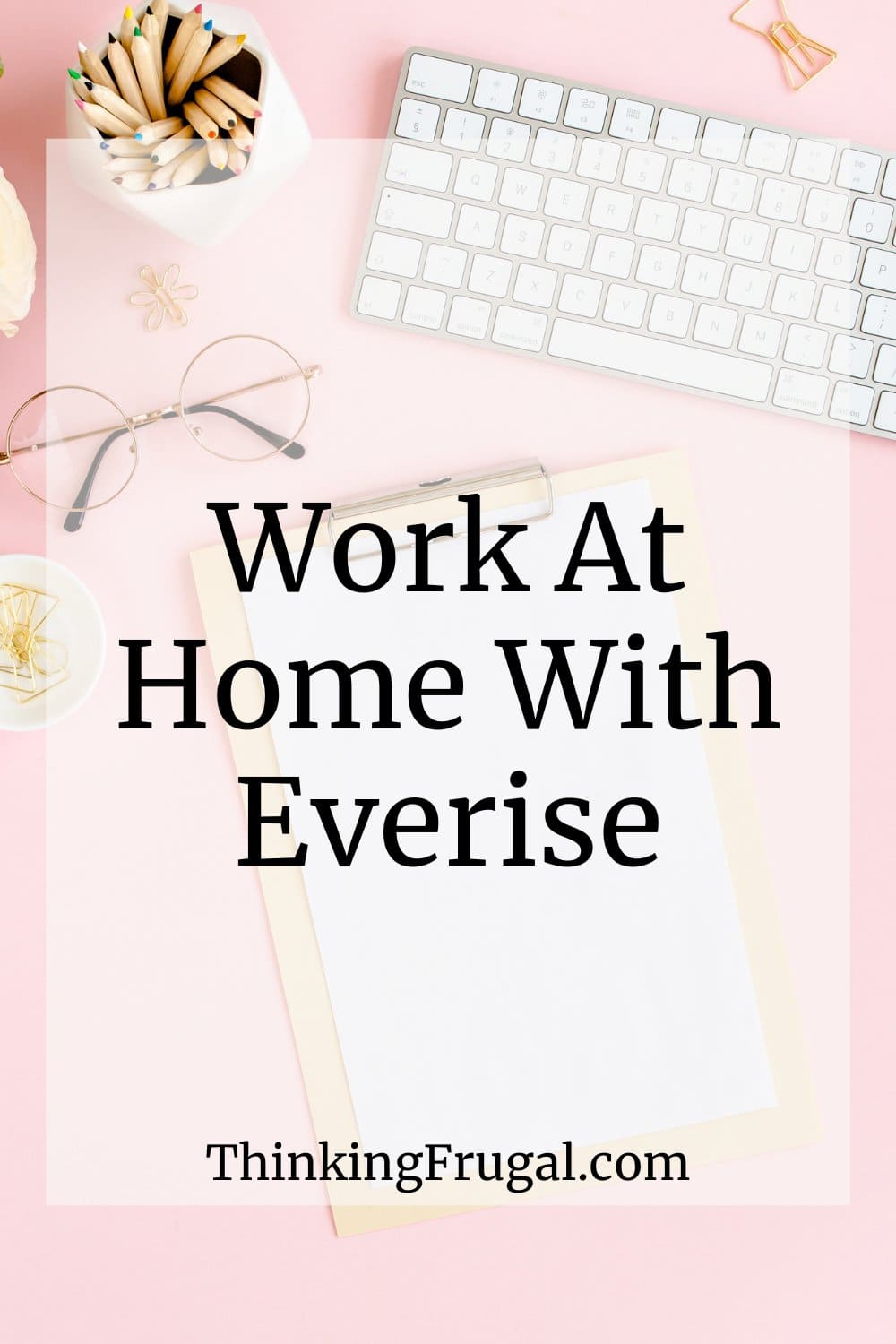 Work at Home With Everise - Thinking Frugal