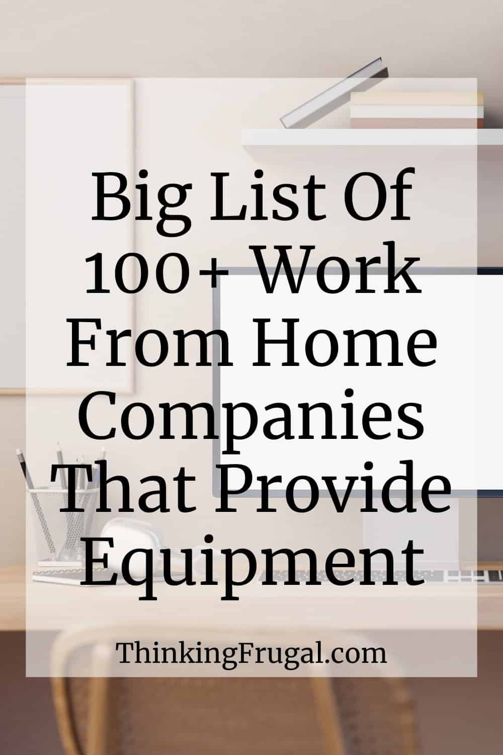 Big List of 100+ Work From Home Companies That Provide Equipment ...