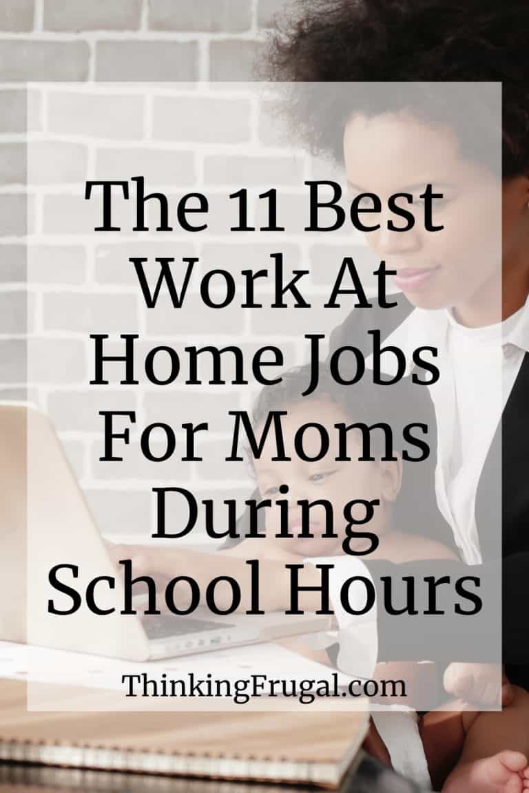 The 11 Best Work at Home Jobs for Moms During School Hours - Thinking ...