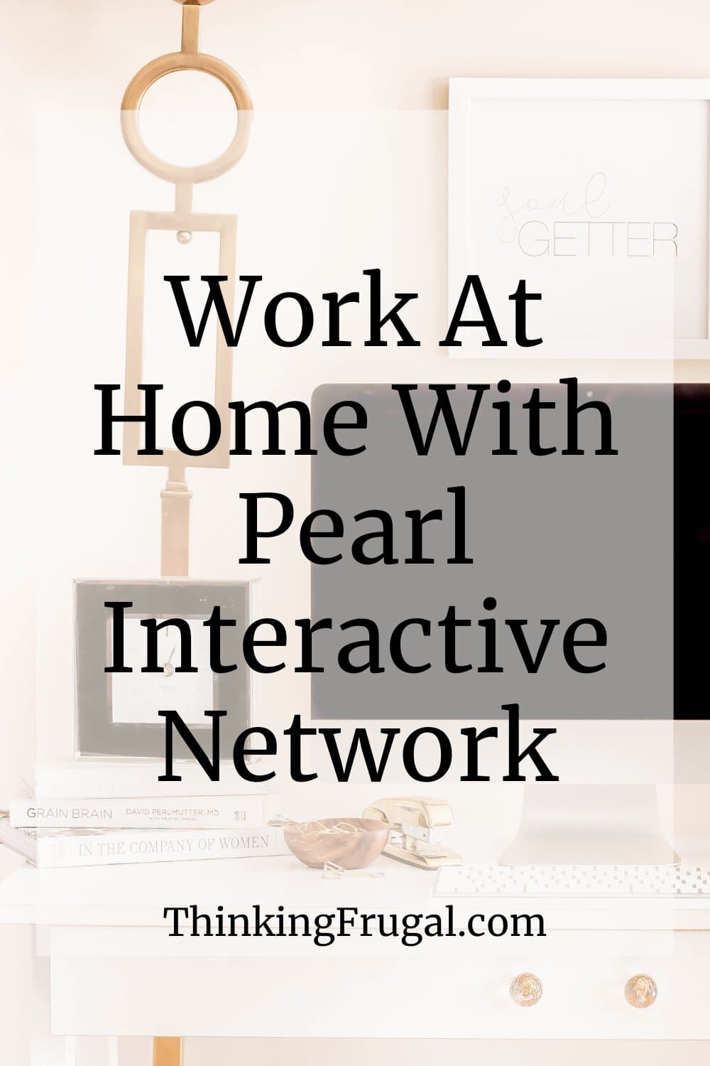 Work at Home With Pearl Interactive Network - Thinking Frugal