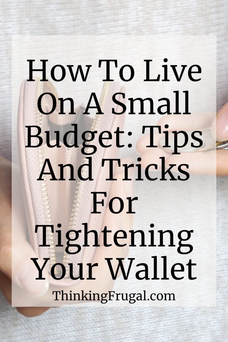 How to Live on a Small Budget: Tips and Tricks for Tightening Your ...