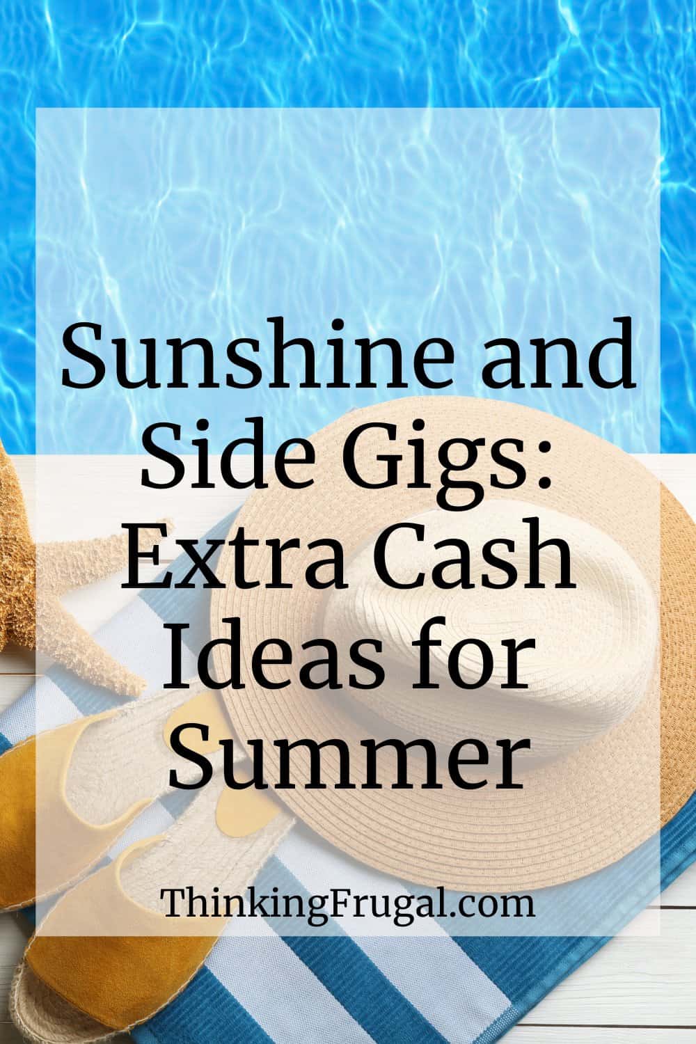 Sunshine and Side Gigs: Extra Cash Ideas for Summer - Thinking Frugal